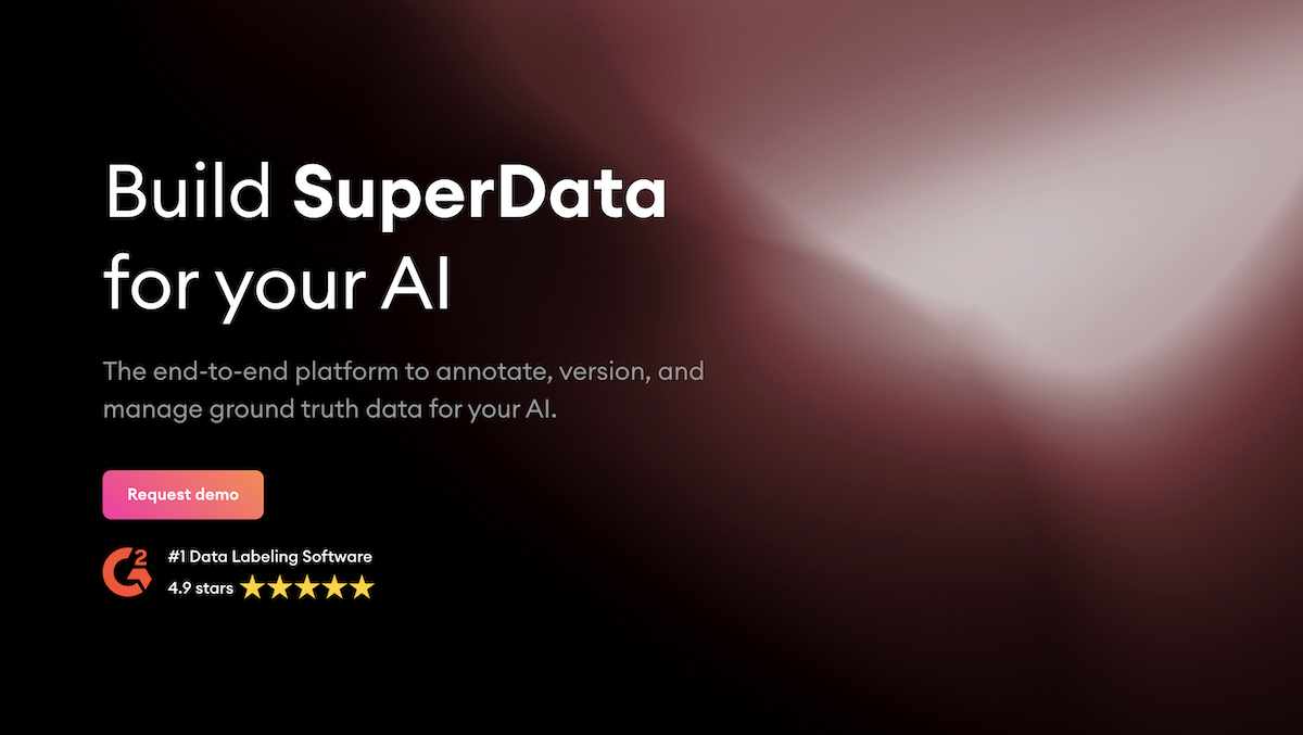 SuperAnnotate | Empowering Enterprises with Custom LLM/GenAI/CV Models